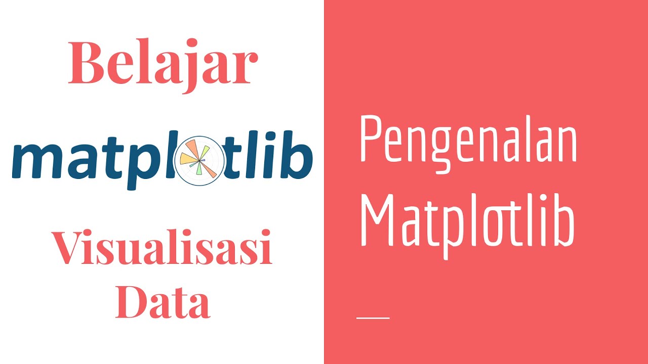 Matplotlib 01 | Pengenalan Matplotlib | Belajar Matplotlib Dasar | Belajar Visualisasi Data Dasar
