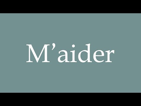 How to Pronounce ''M'aider'' Correctly in French