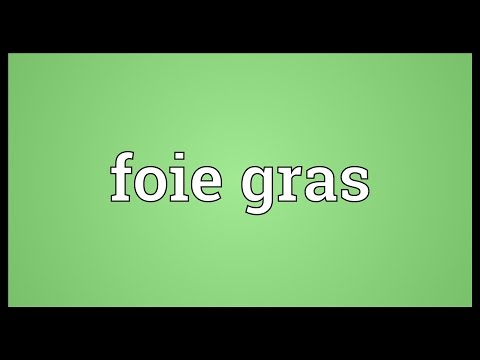 Foie gras Meaning