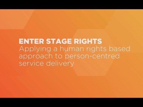 Enter stage rights: Applying human rights to person centred service delivery