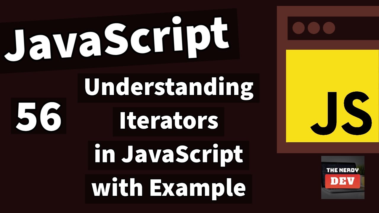 Understanding Iterators in JavaScript With Example - #56