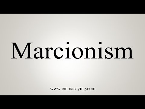 How To Say Marcionism
