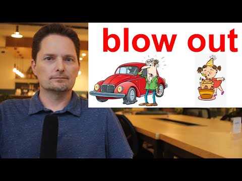 Phrasal Verb: BLOW OUT
