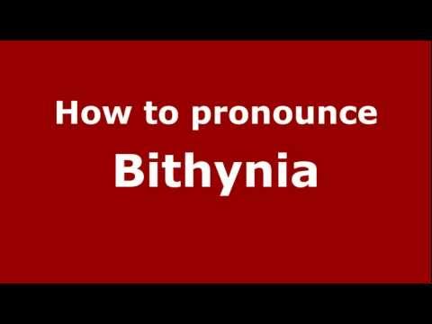 How to Pronounce Bithynia - PronounceNames.com