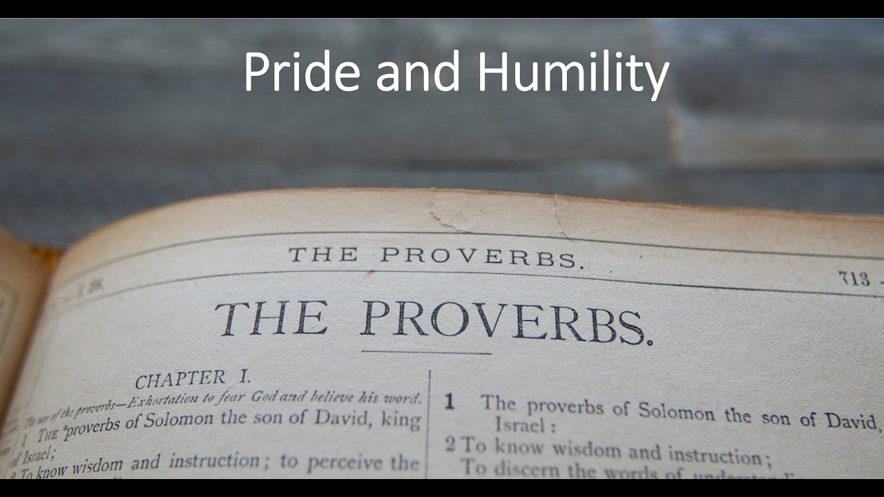 Messages From Proverbs - Pride and Humility