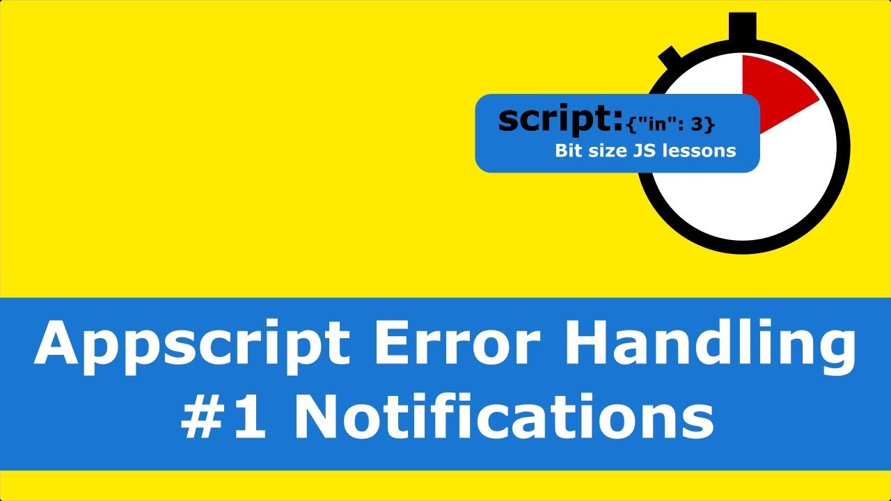 Appscript Error Handling #1 Notifications