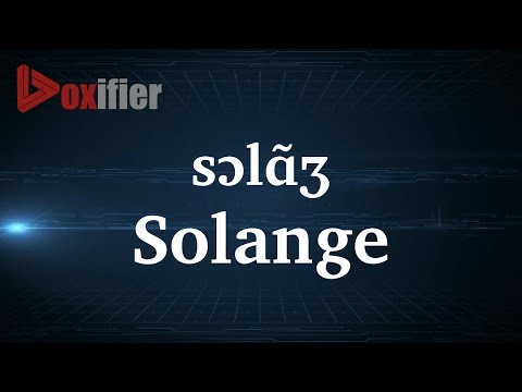 How to Pronunce Solange in French - Voxifier.com