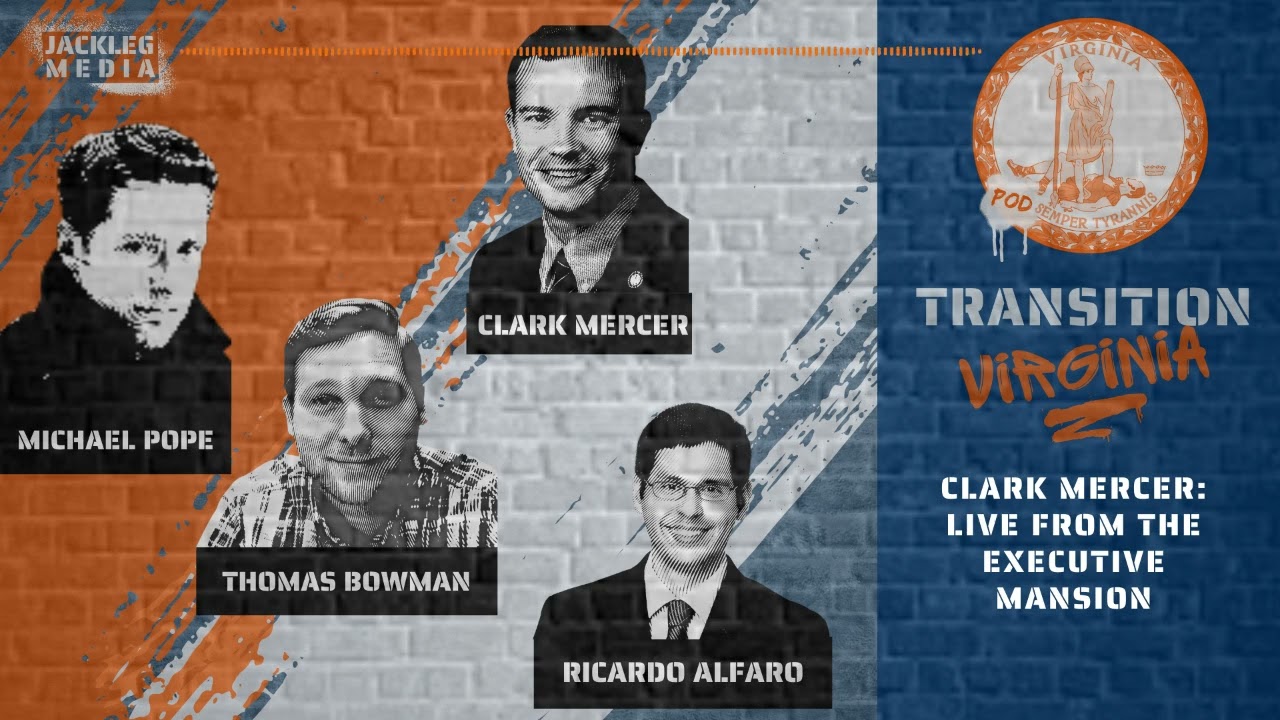 Audio: Gov. Ralph Northam’s Chief of Staff, Clark Mercer, Reviews the ...