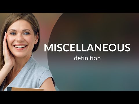 Miscellaneous | what is MISCELLANEOUS meaning