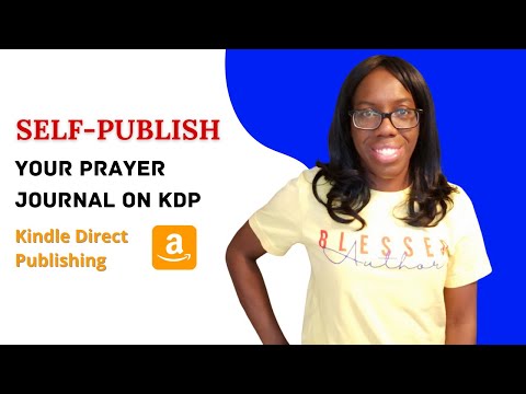 Self-Publish Your Prayer Journal on Amazon KDP | Step-By-Step Tutorial