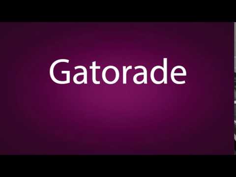 How to pronounce Gatorade