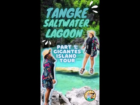 Tangke Saltwater Lagoon | Gigantes Island (part 1)