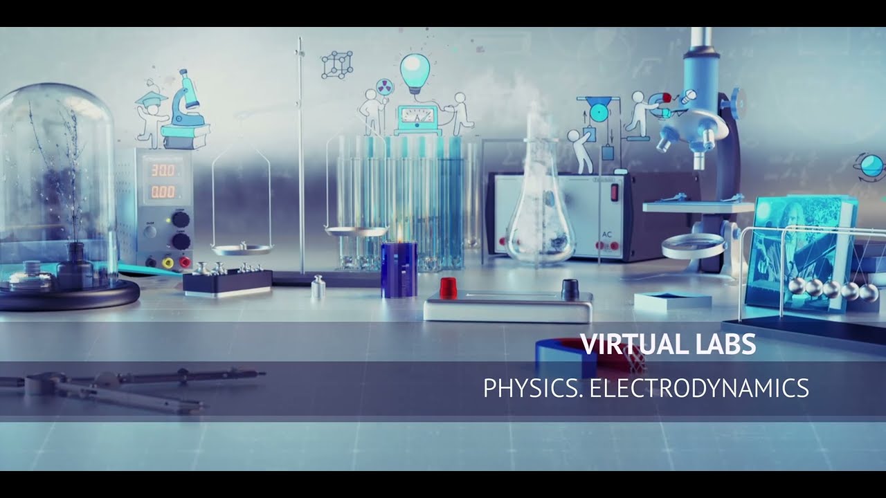 Virtual Labs. Elecrodynamics. Tutorial