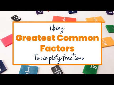 Using Greatest Common Factors to Simplify Fractions