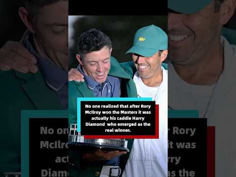 No one realized that after Rory McIlroy won the Masters it was actually his caddie Harry Diamond