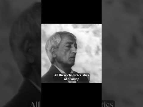 We translate what we hear | Krishnamurti