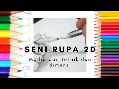SENI RUPA 2D KELAS 10 || MEDIA DAN TEKNIK SENI RUPA 2D