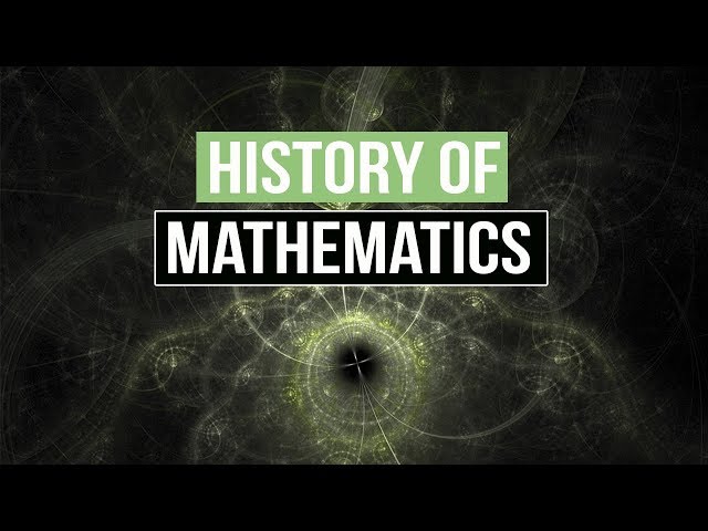 Exploring the Evolution of Mathematics and Its Impact on Modern ...