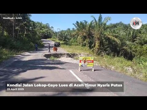 Kondisi Jalan Lokop Gayo Lues di Aceh Timur Nyaris Putus