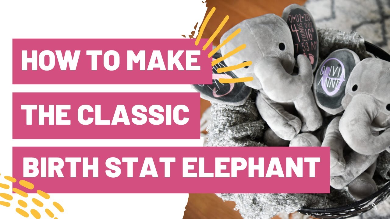 How To Make The Classic Birth Stat Elephant With Cricut - Makers Gonna ...