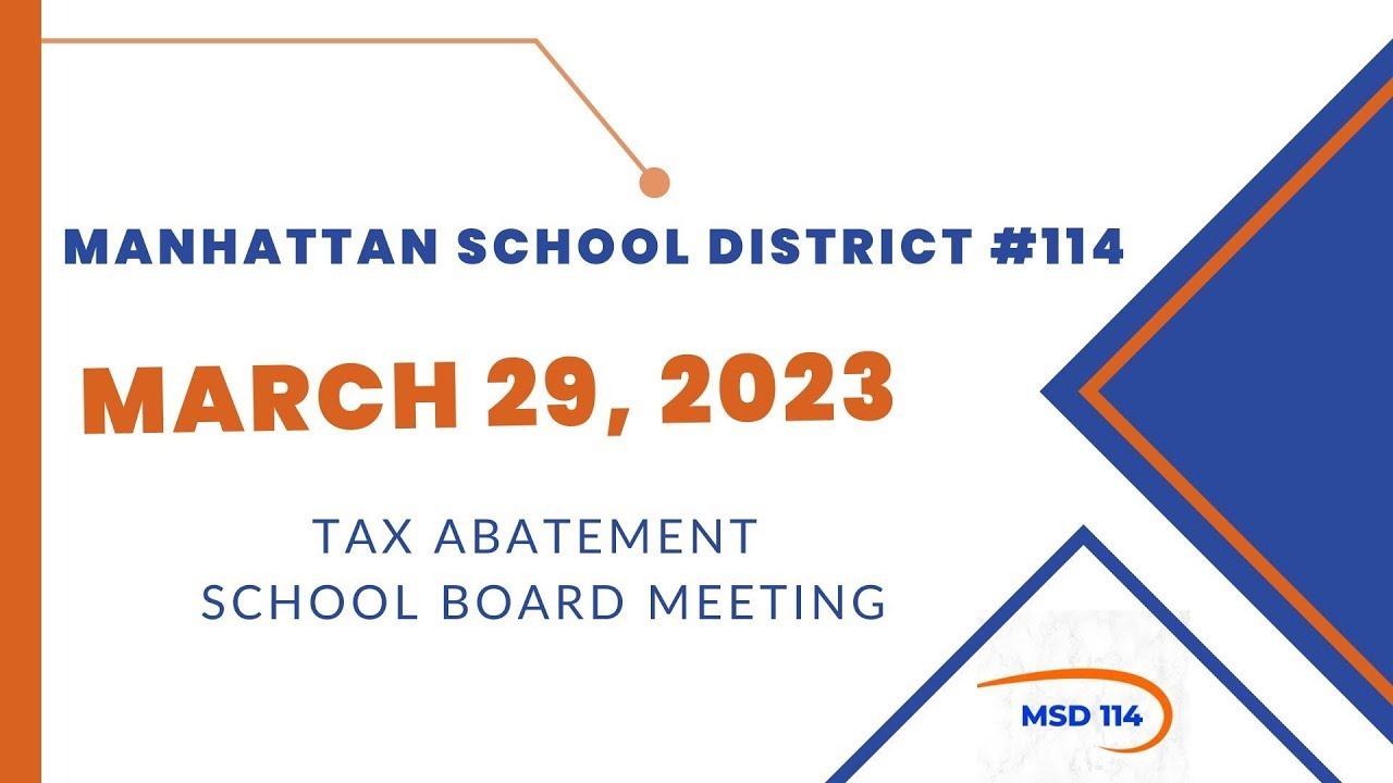 March 29, 2023 Manhattan School District #114 Tax Abatement School Board Meeting