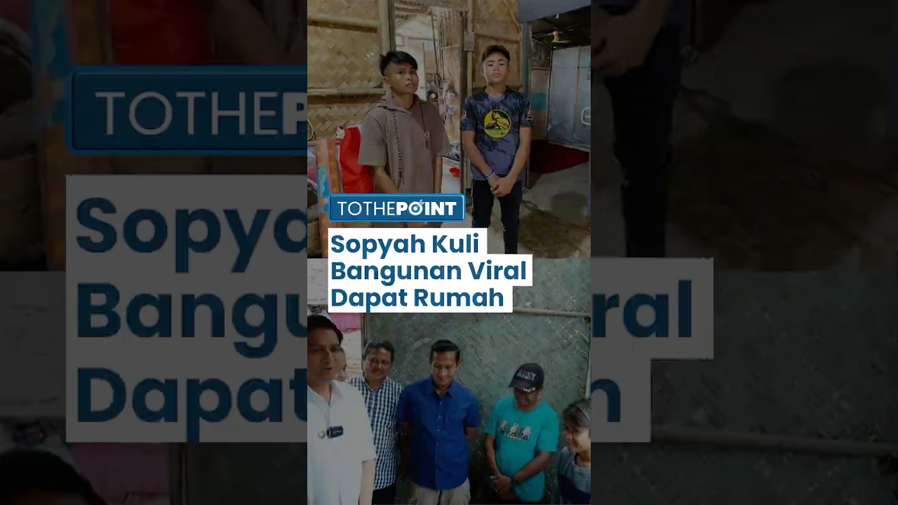 Sopyah Pekerja Kuli Bangunan yang Viral, Kini Dapat Hadiah Rumah dan ...