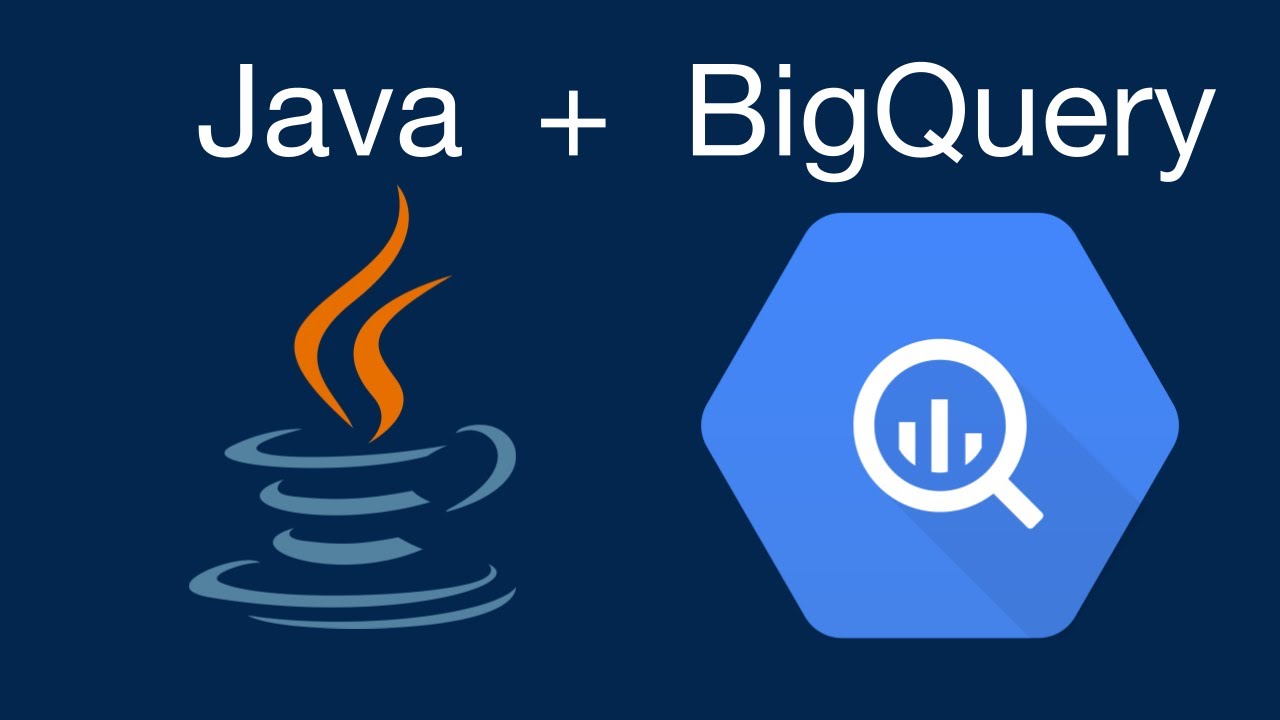 Using Google BigQuery in Your Java Application | Complete Tutorial with Examples