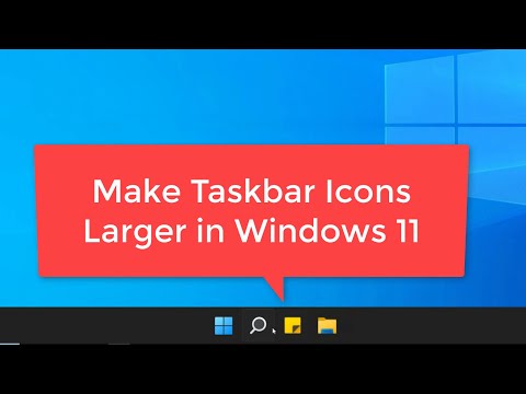 How to Make Taskbar Icons bigger in Windows 11