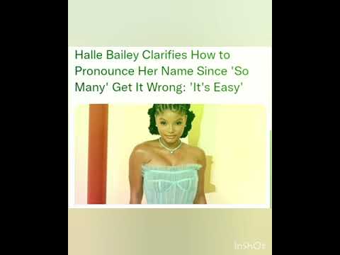 Halle Bailey Clarifies How to Pronounce Her Name Since 'So Many' Get It Wrong: 'It's Easy'