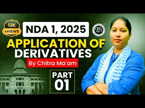 Application of Derivatives For NDA -- NDA 2 2023 -- Class 1 - NDA Maths Classes By Chitra Mam ...