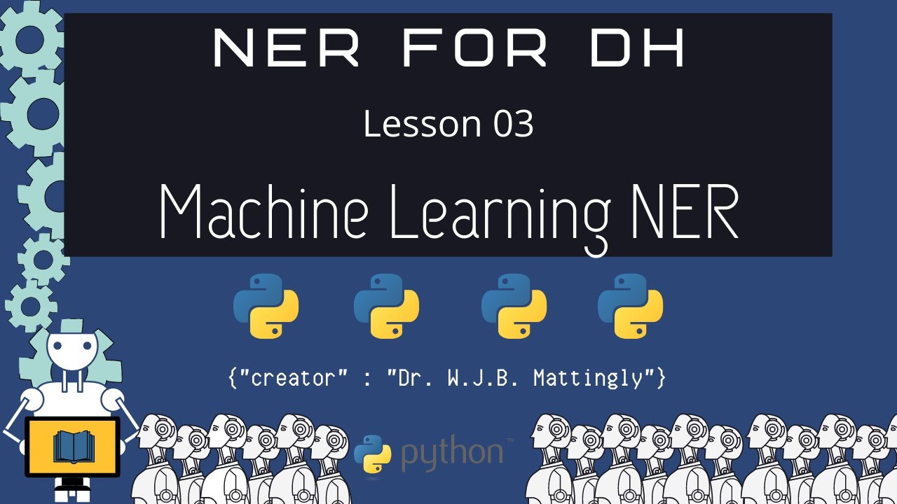 Machine Learning NER with Python and spaCy (NER for DH 03 )