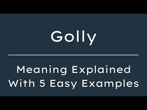 What Does Golly Mean? Golly Meaning in English With 5 Example Sentences