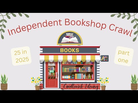 Independent Bookshop Crawl: 25 in 2025, part one