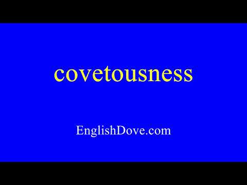 How to pronounce covetousness in American English