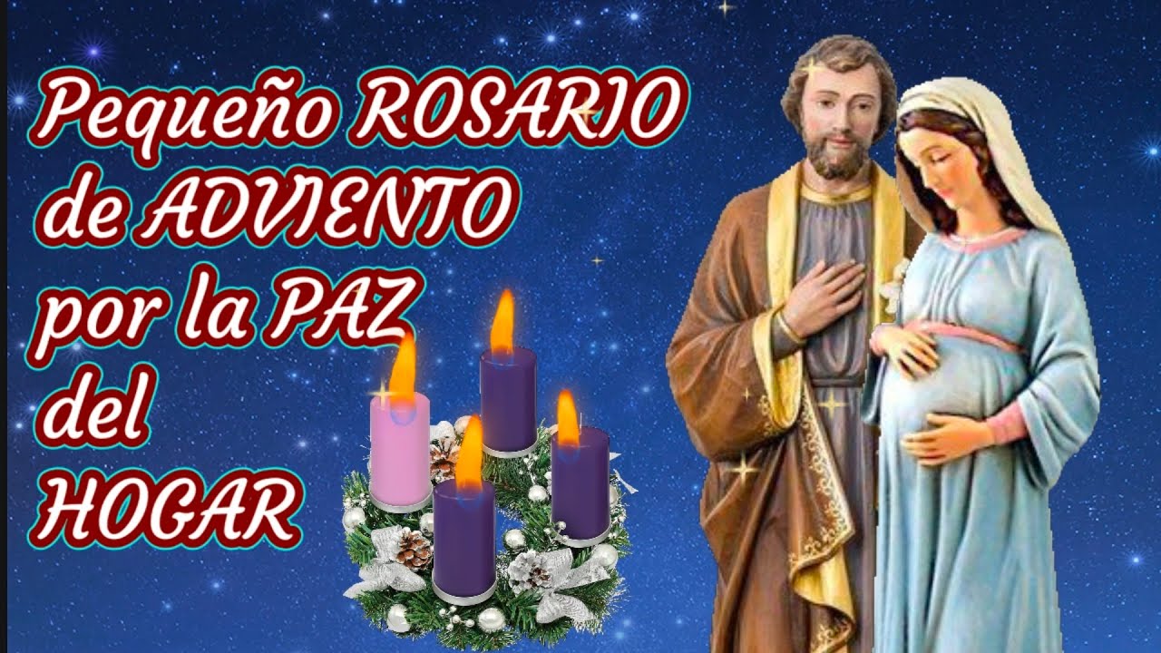 Pequeño Rosario de ADVIENTO por la PAZ  del HOGAR 🕊️