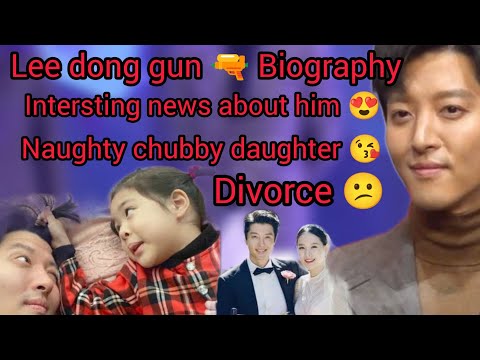 Lee dong gun ???? Biography ????He had cute naughty chubby daughter ???? Most famous actor ???? #korean #actor
