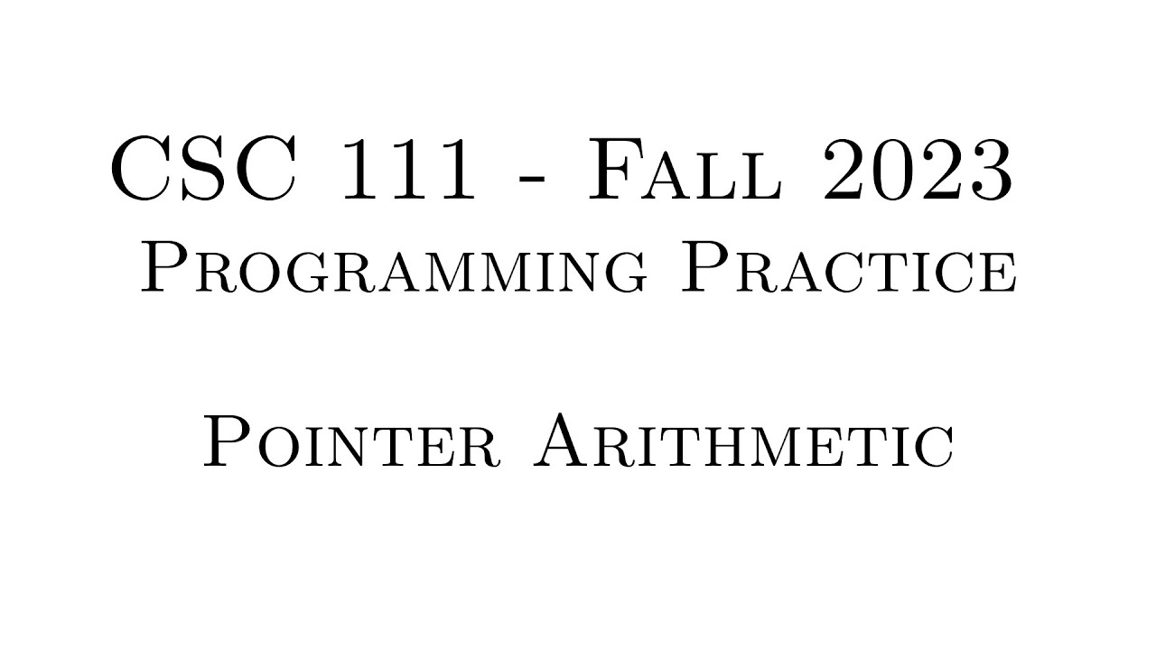 C Programming Practice (Fall 2023) - 9.01 - Pointer Arithmetic