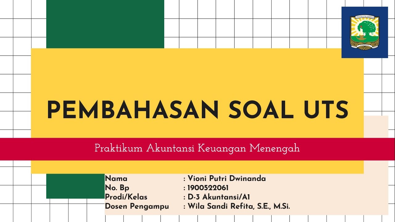 Pembahasan Soal UTS Praktikum Akuntansi Keuangan Menengah