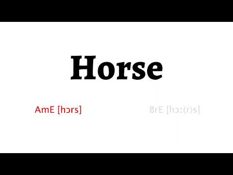How to Pronounce horse in American English and British English