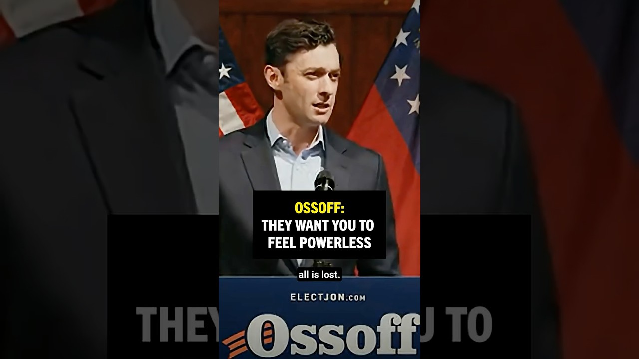 Jon Ossoff: The Trump administration wants you to feel powerless.