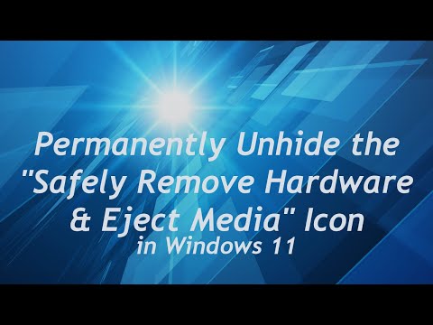 Permanently Unhide the "Safely Remove Hardware and Eject Media" Icon in Windows 11
