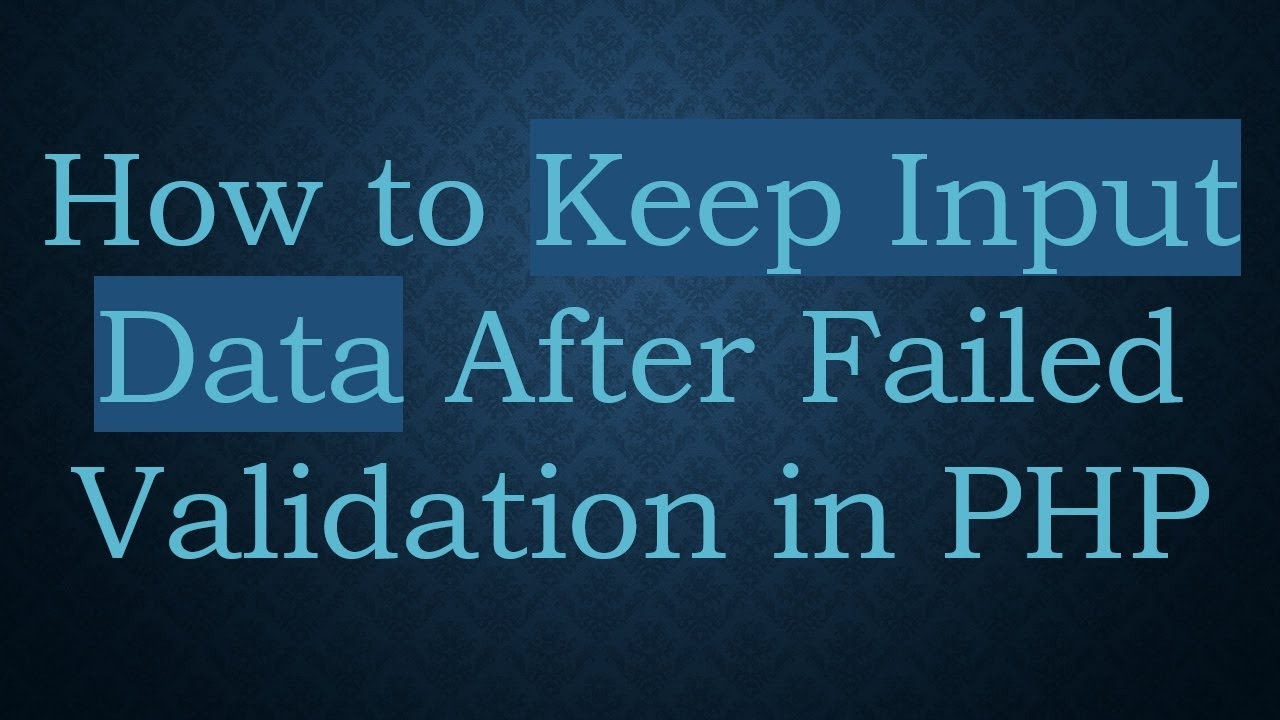 How to Keep Input Data After Failed Validation in PHP