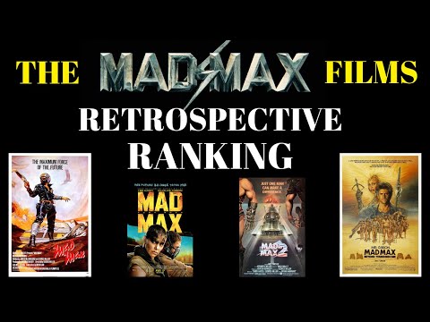 The Mad Max Films (1979 - 2015) Retrospective and Ranking