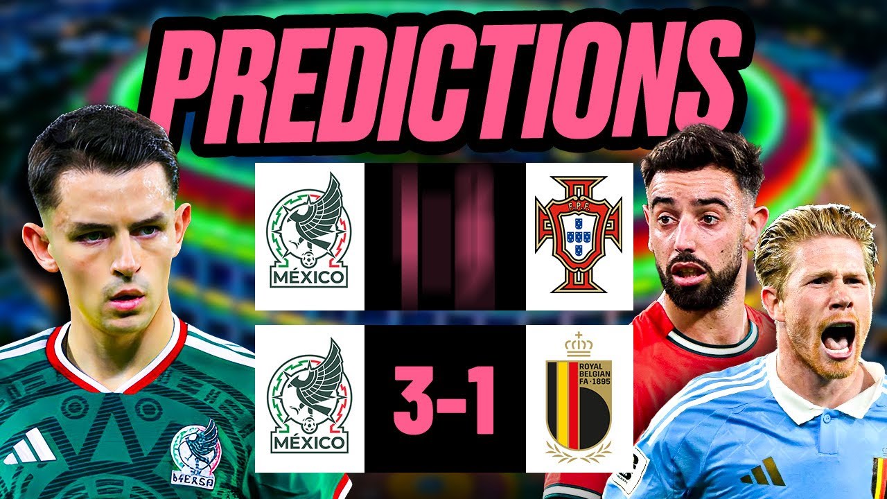 Can Mexico Handle Portugal & Belgium? | Predictions