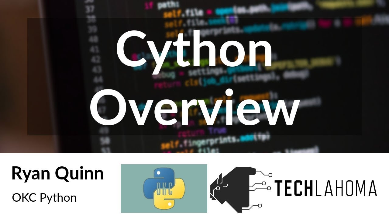 Cython Overview - Ryan Quinn: OKC Python