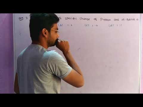 The ratio of specific charge of protons and alpha particle is | Jee advanced | neet | Shan chemistry