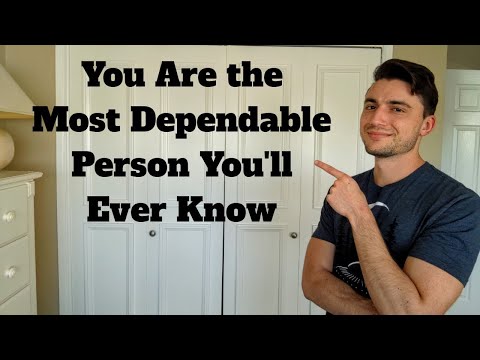 You Are the Most Dependable Person You'll Ever Know