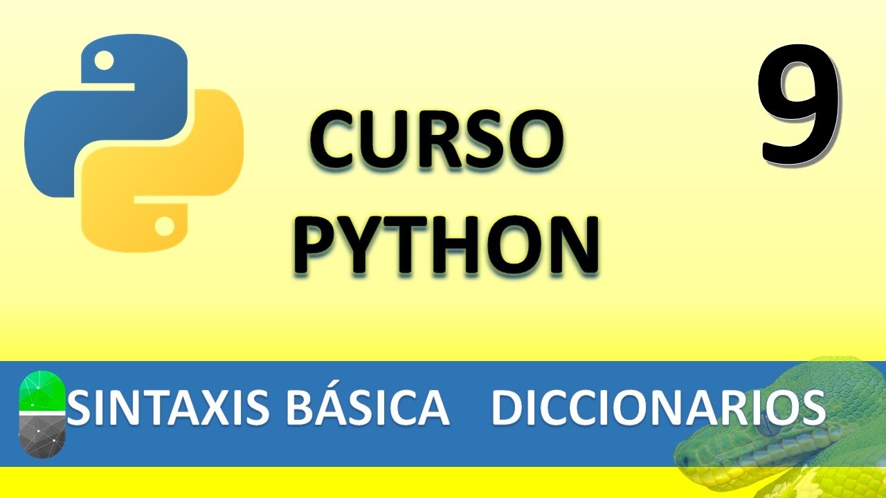 Python Course. Basic Syntax VII Dictionaries. Video 9