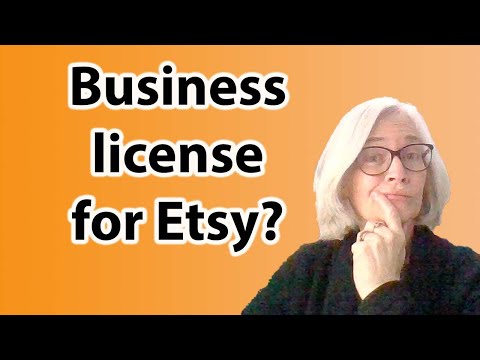 Do you need a business license to sell on Etsy? The full story.