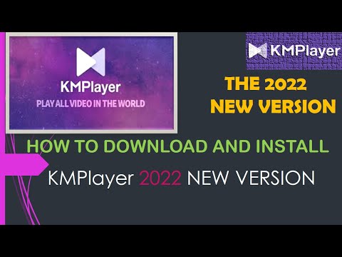 HOW TO DOWNLOAD AND INSTALL KMplayer 2022 NEW VERSION (ENGLISH)